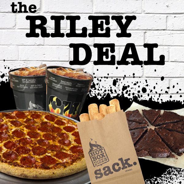 The Riley Deal. Eat Pizza, Help Kids. – HotBox Pizza